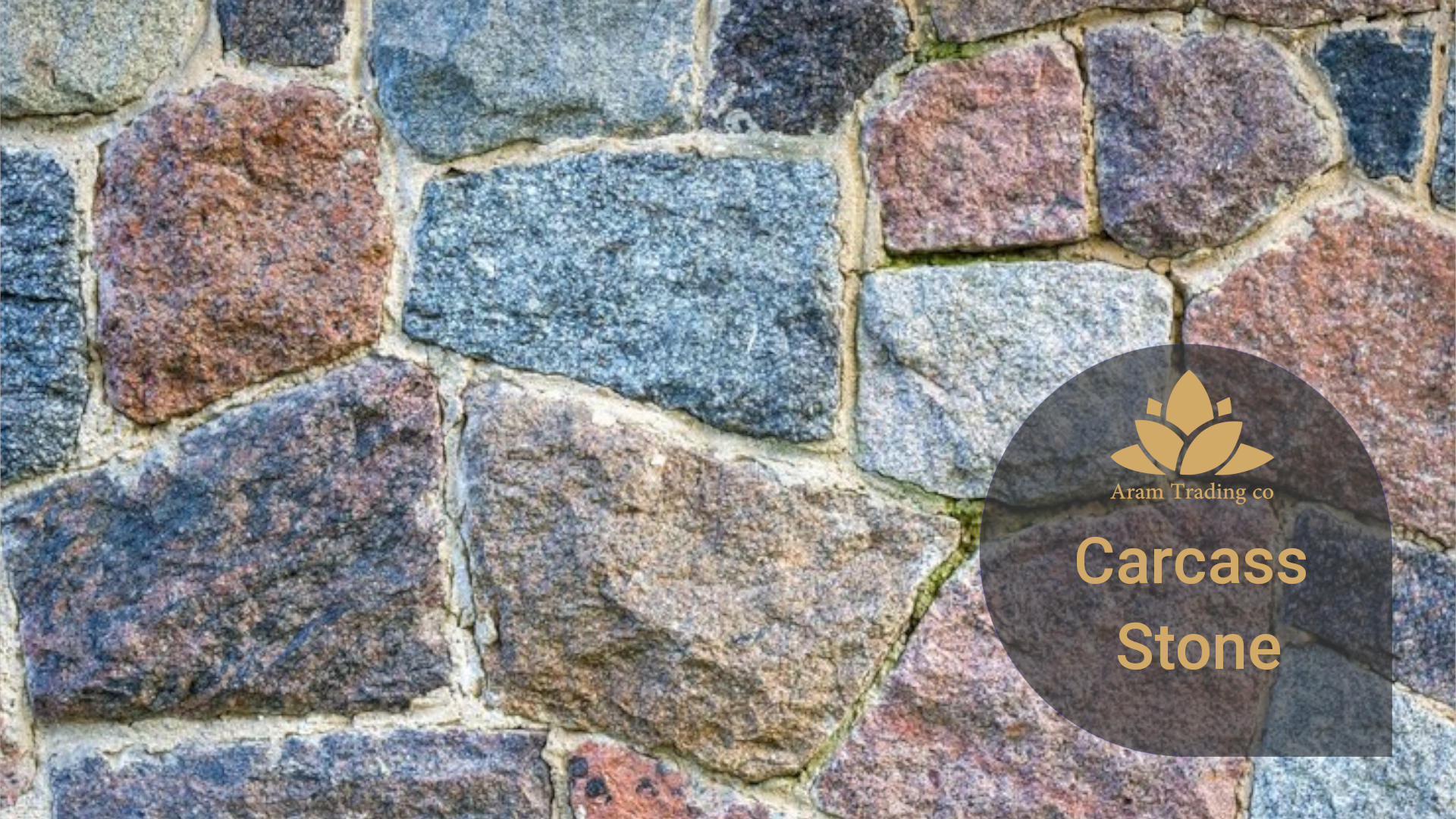 Carcass stone | Aram Trading Company